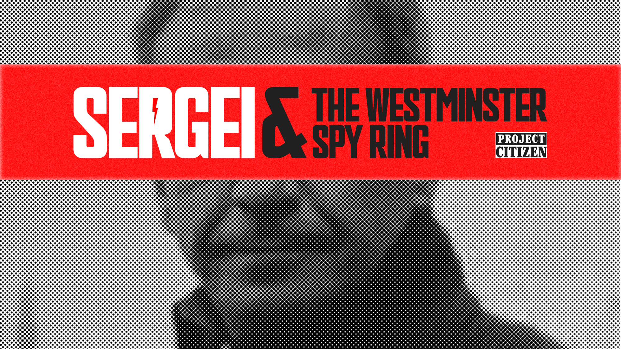 Meet the cast of 'Sergei and the Westminster Spy Ring'